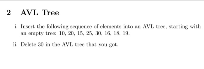 Solved 2 AVL Tree i. Insert the following sequence of | Chegg.com