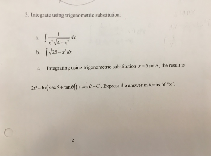 Solved 3. Integrate using trigonometric substitution: a. , | Chegg.com