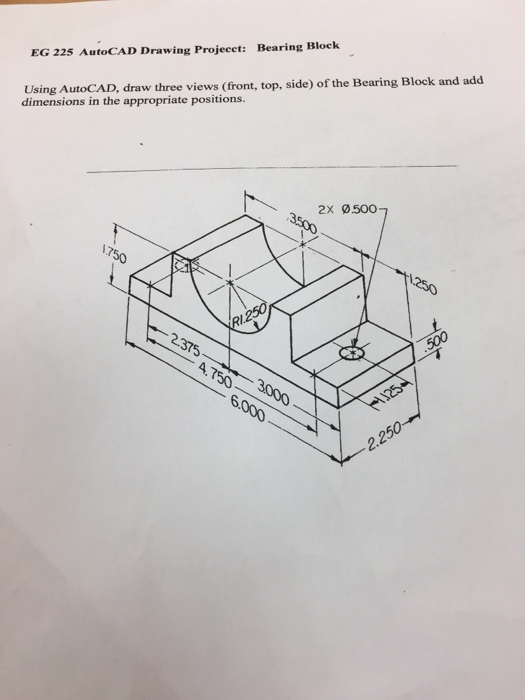 Solved EG 225 AutoCAD Drawing Projecet: Bearing Block , draw | Chegg.com