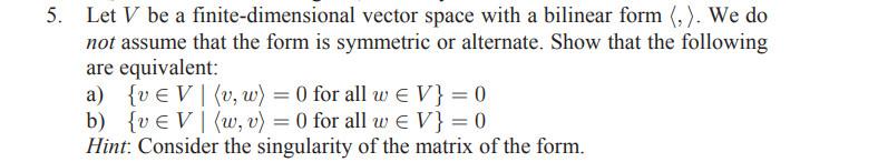 Solved 5. Let V be a finite-dimensional vector space with a | Chegg.com