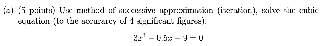 Solved (a) (5 points) Use method of successive approximation | Chegg.com