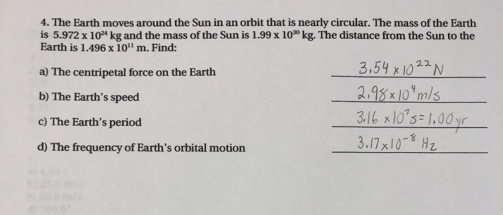 Solved 4. The Earth moves around the Sun in an orbit that is | Chegg.com