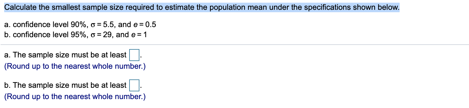 Solved Calculate the smallest sample size required to | Chegg.com