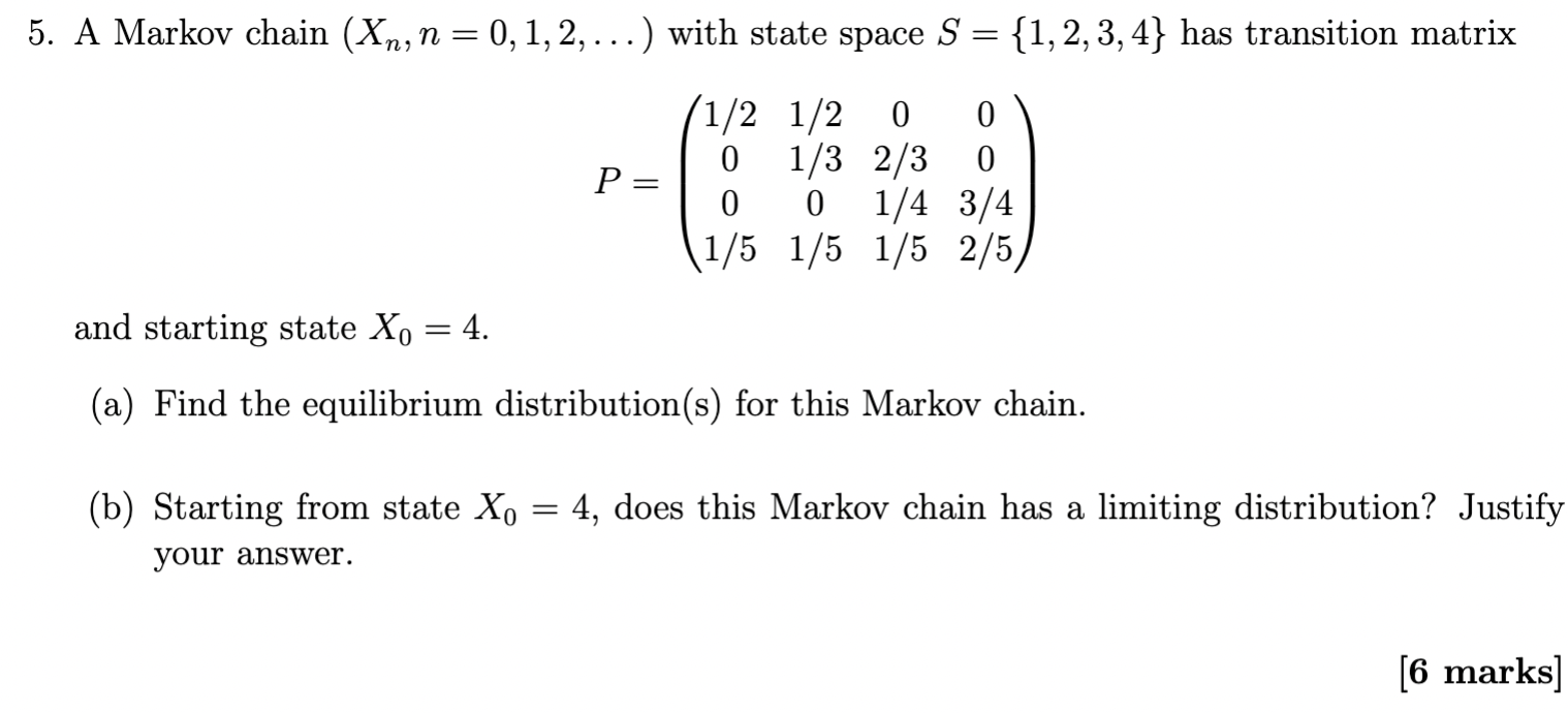 Solved 5. A Markov chain (Xn, n = 0,1, 2...) with state | Chegg.com