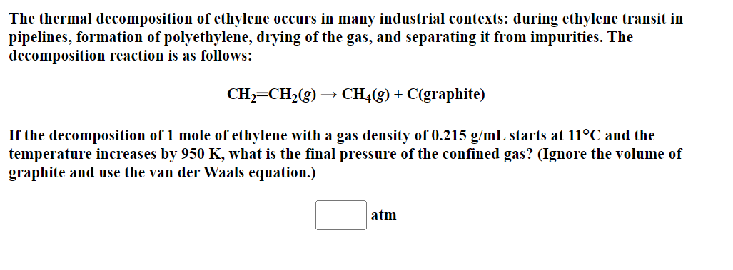 Solved The thermal decomposition of ethylene occurs in many | Chegg.com