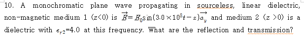 Solved 10. A monochromatic plane wave propagating in | Chegg.com