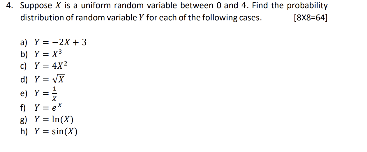 Solved 4. Suppose X is a uniform random variable between 0 | Chegg.com