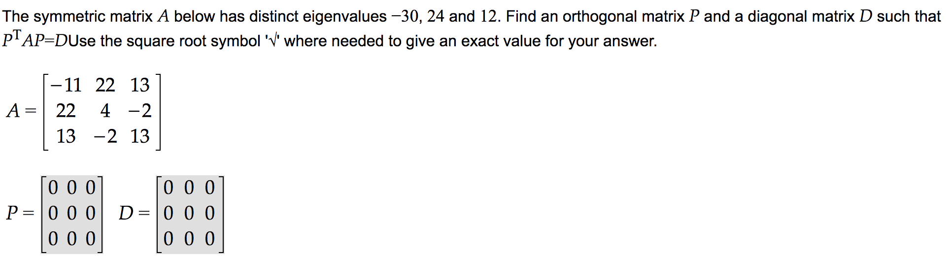 Solved The symmetric matrix A below has distinct eigenvalues | Chegg.com