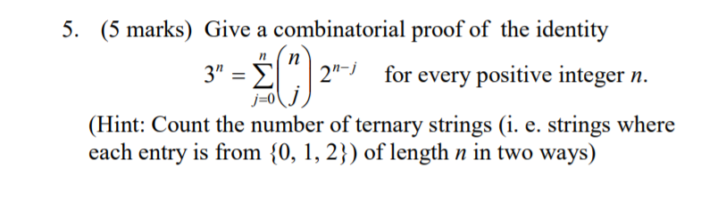 Solved 5. (5 marks) Give a combinatorial proof of the | Chegg.com