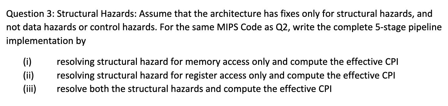 Solved Structural Hazards: Assume that the architecture has | Chegg.com