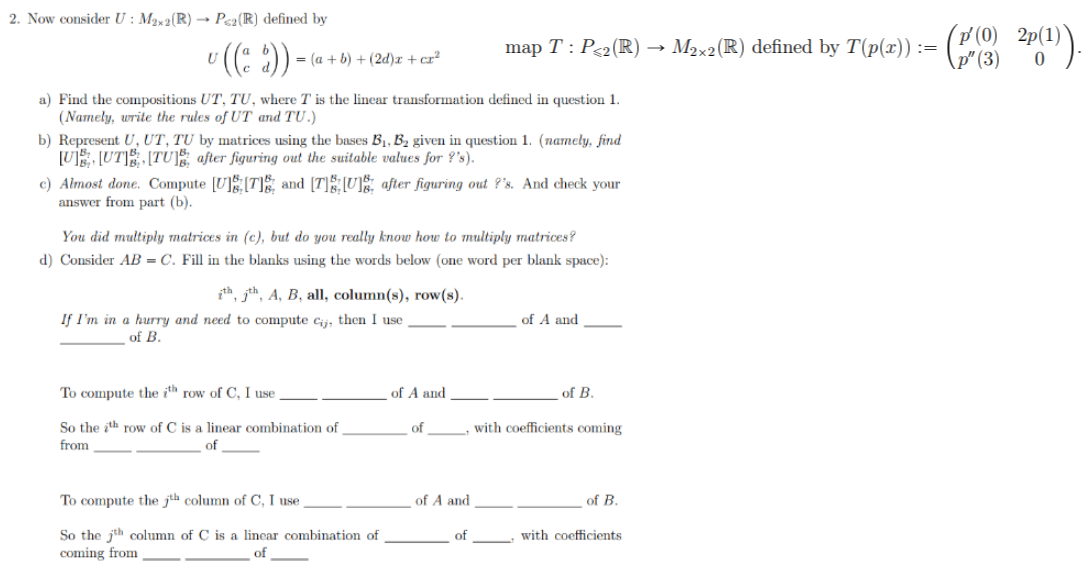 Solved 2. Now consider U: M2x2(R) - P(R) defined by ulla d)) | Chegg.com