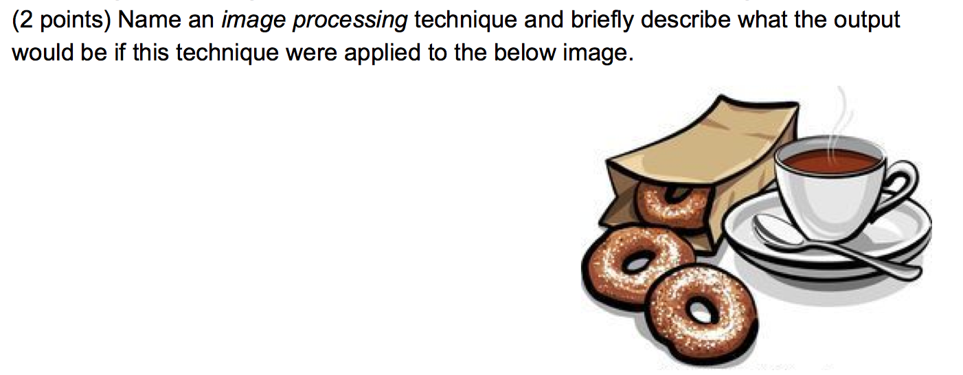 (2 points) Name an image processing technique and | Chegg.com