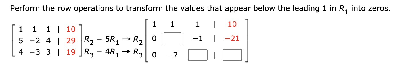 Solved Perform the row operations to transform the values | Chegg.com