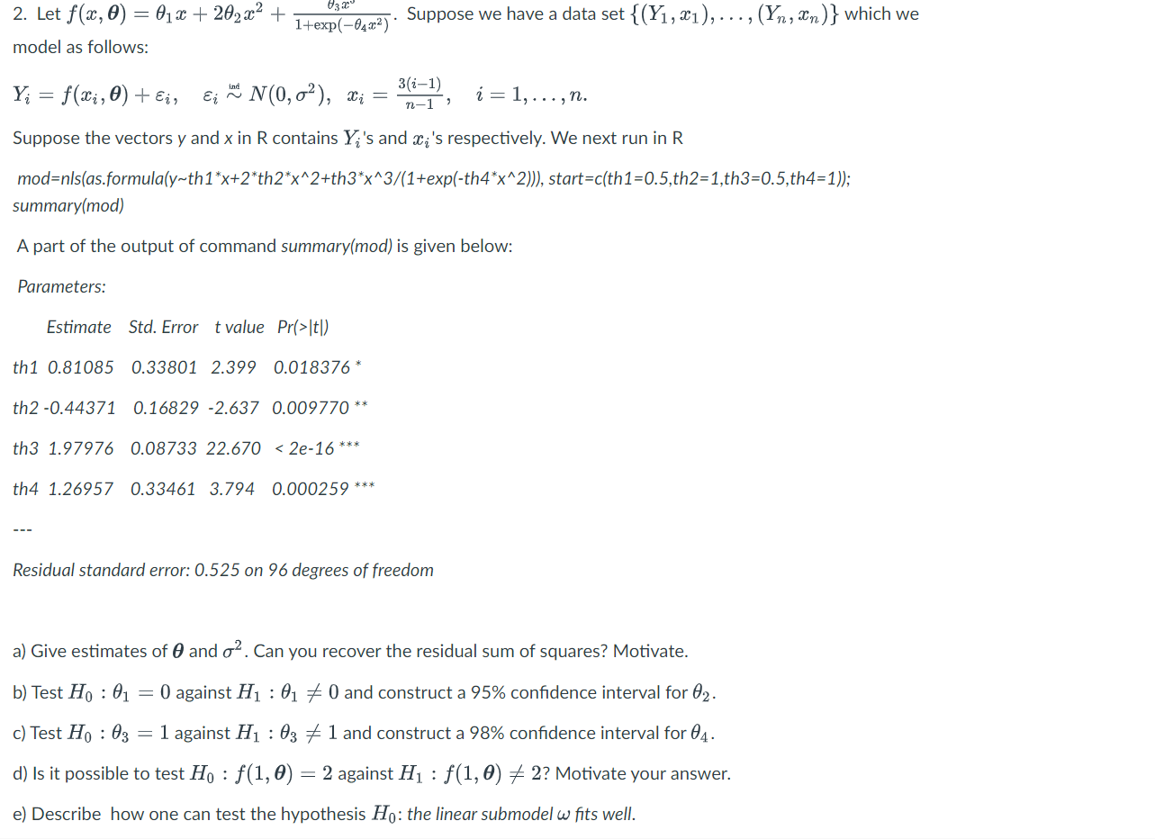 Solved Let f(x,θ)=θ1x+2θ2x2+θ3xn1+exp(-θ4x2). ﻿Suppose we | Chegg.com