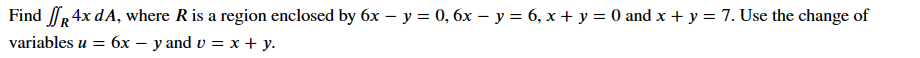 Solved Find ∬R4xdA, where R is a region enclosed by | Chegg.com