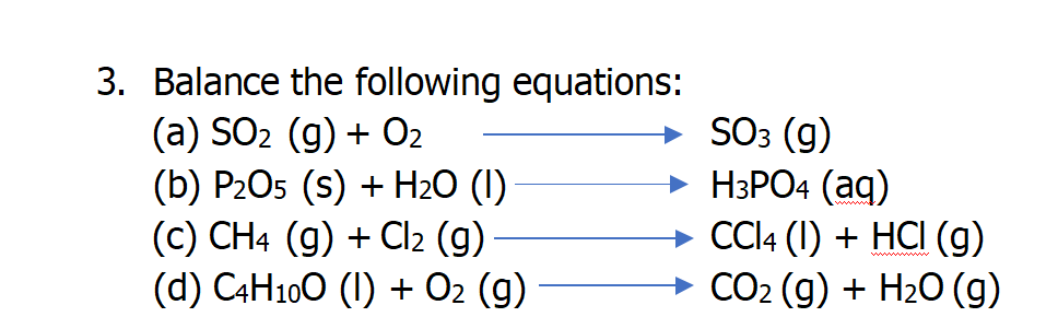 Solved 3. Balance the following equations: (a) SO2 (g) + O2 | Chegg.com