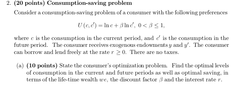 Solved 2. (20 points) Consumption-saving problem Consider a | Chegg.com