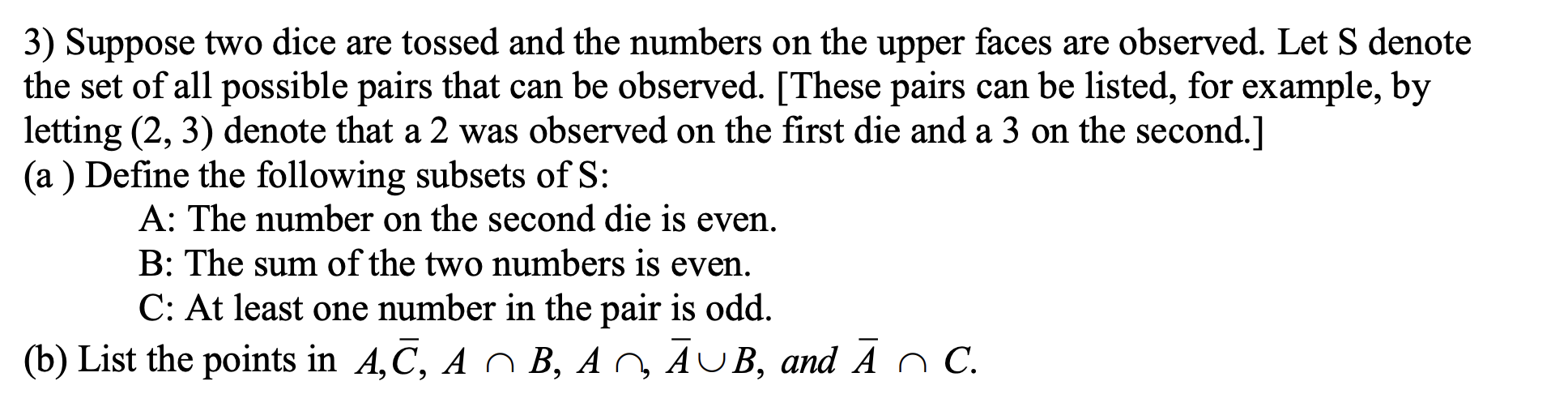 Solved 3) Suppose two dice are tossed and the numbers on the | Chegg.com