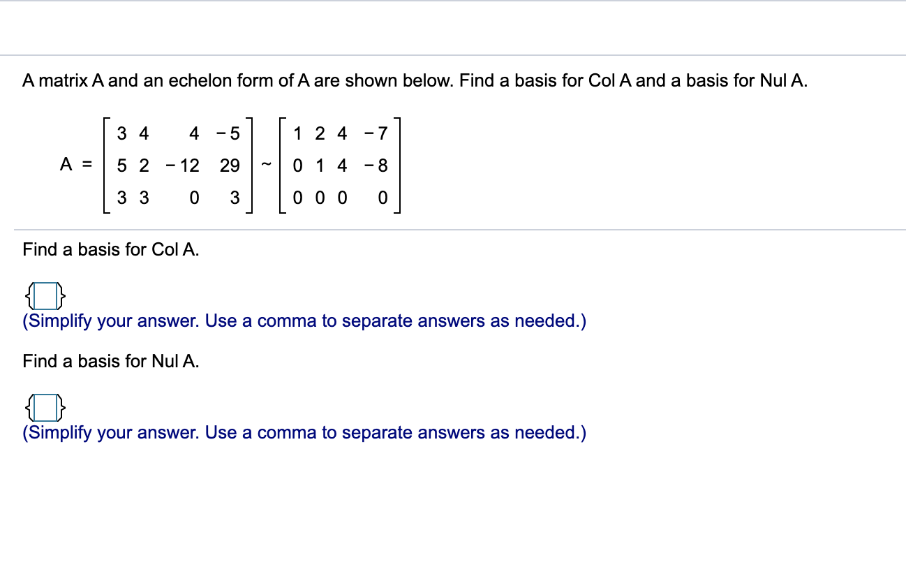 Solved A matrix A and an echelon form of A are shown below. | Chegg.com