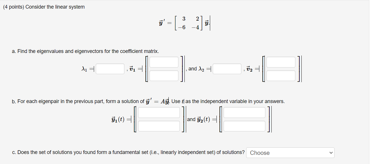 Solved (4 points) Consider the linear system = [_3_²]*] ÿ. | Chegg.com