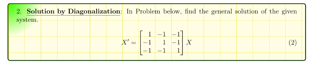 Solved 2. Solution by Diagonalization: In Problem below, | Chegg.com