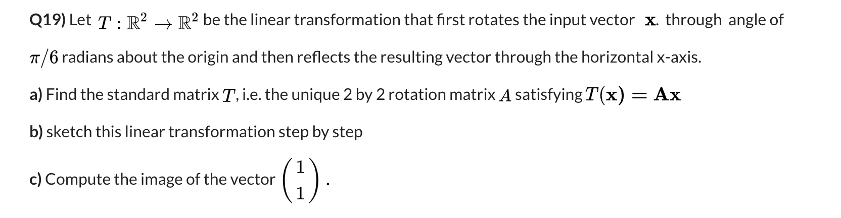 Solved Q19) Let T : R2 + R2 be the linear transformation | Chegg.com