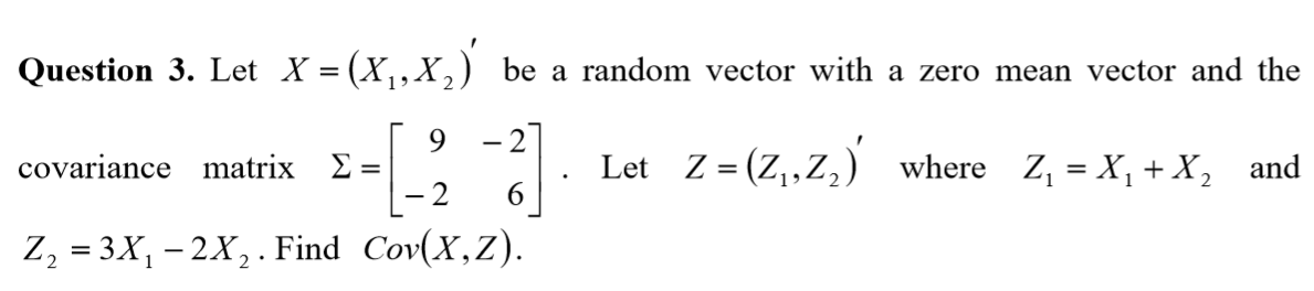 Solved Question 3. Let X = (x1,x,) be a random vector with a | Chegg.com