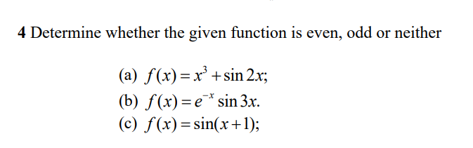 Solved 4 Determine whether the given function is even, odd | Chegg.com