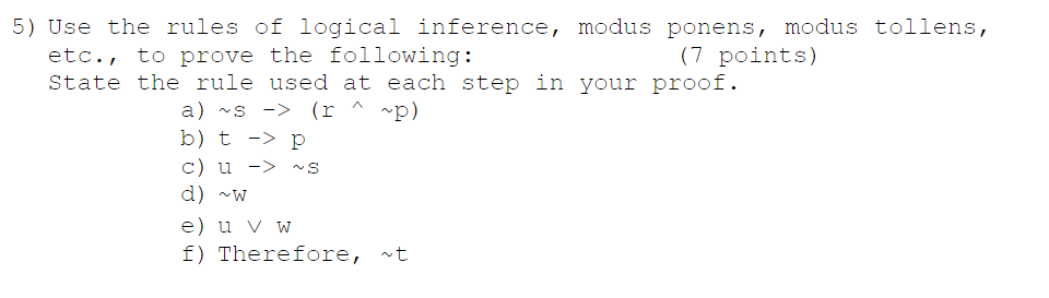 Solved 5) Use the rules of logical inference, modus ponens, | Chegg.com
