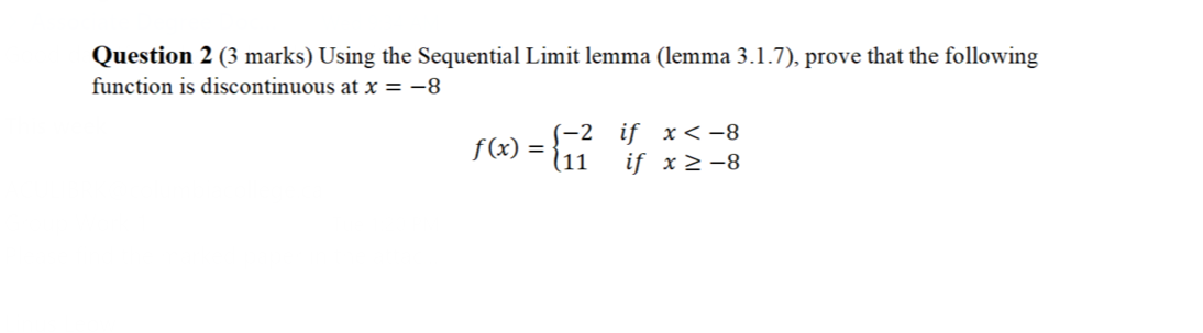 Solved Question 2 (3 marks) Using the Sequential Limit lemma | Chegg.com