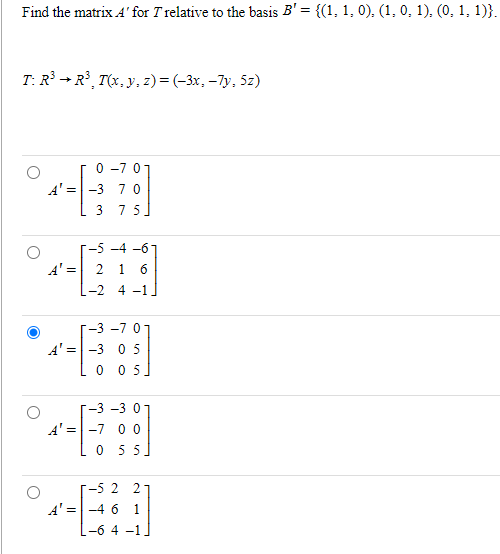 Solved Find the matrix A' for T relative to the basis B' = | Chegg.com