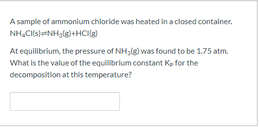 Solved A sample of ammonium chloride was heated in a closed | Chegg.com