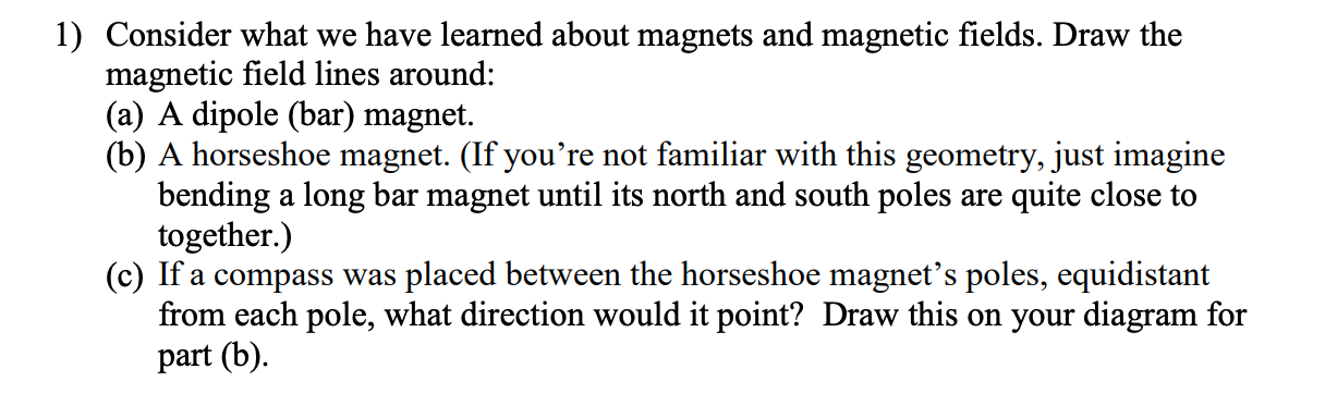 Solved 1) Consider what we have learned about magnets and | Chegg.com