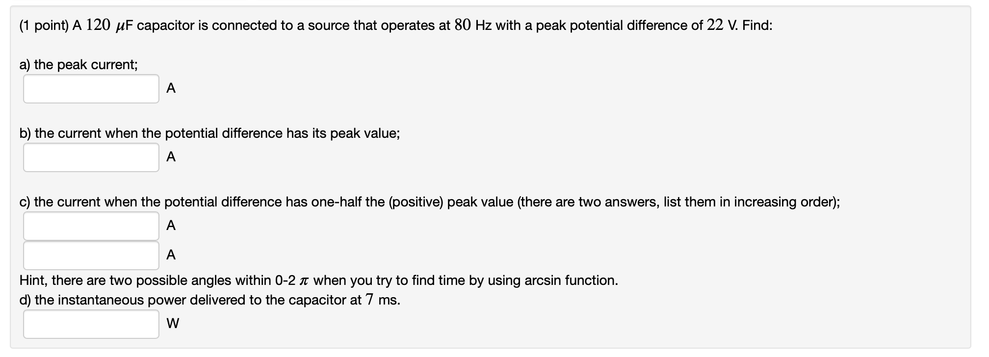 Solved (1 point) A 120 uF capacitor is connected to a source | Chegg.com