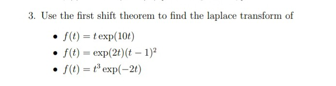 Solved 3. Use the first shift theorem to find the laplace | Chegg.com