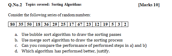 Solved Q.No.2 Topics covered: Sorting Algorithms [Marks 10) | Chegg.com