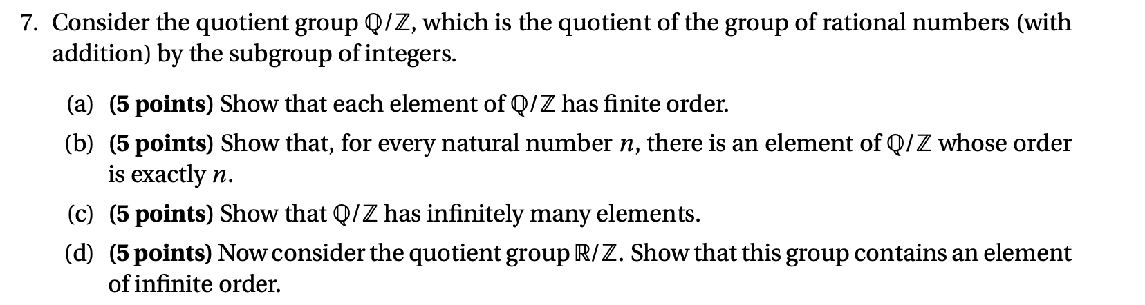 Solved 7. Consider the quotient group QIZ, which is the | Chegg.com
