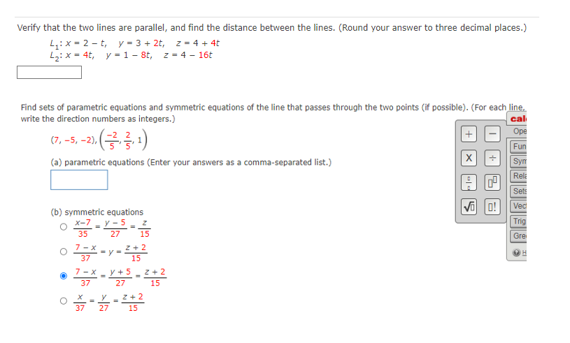 Solved Verify that the two lines are parallel, and find the | Chegg.com