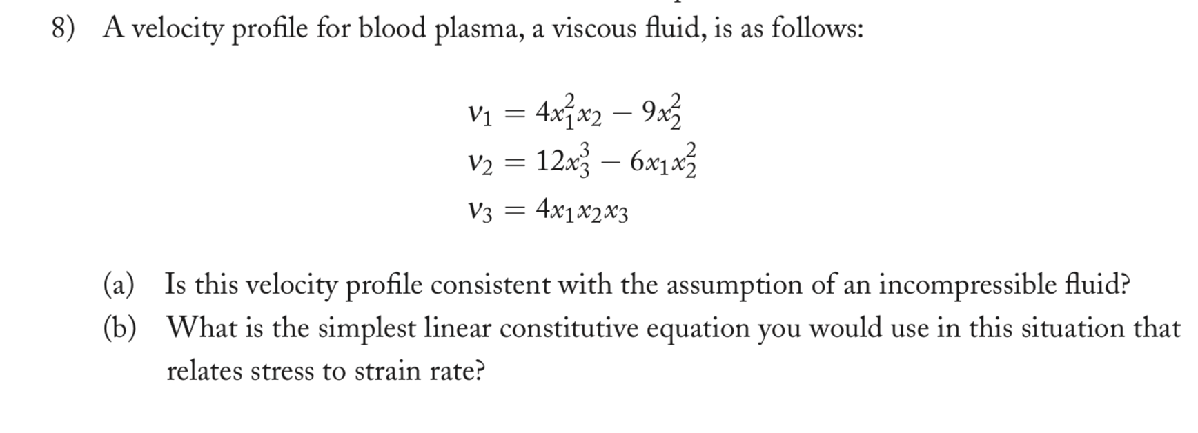 Solved 8) A velocity profile for blood plasma, a viscous | Chegg.com