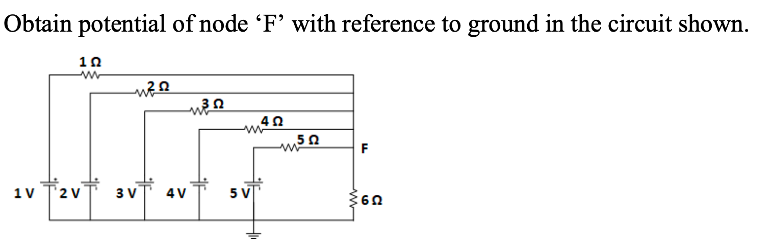 Solved Obtain potential of node ' F ' ﻿with reference to | Chegg.com