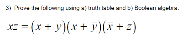 Solved 3) Prove the following using a) truth table and b) | Chegg.com