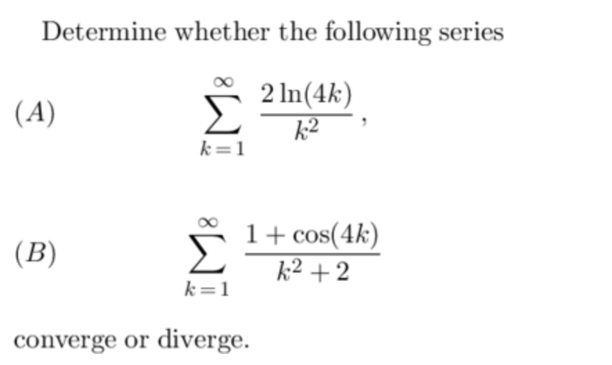 Solved Determine whether the following series (A) | Chegg.com