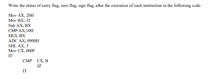 Solved Write the status of carry flag, zero flag, sign flag, | Chegg.com