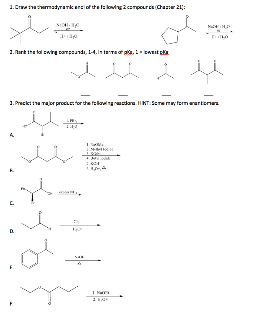 Solved 1. Draw the thermodynamic enol of the following 2 | Chegg.com