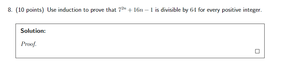Solved (10 points) Use induction to prove that 72n+16n−1 is | Chegg.com