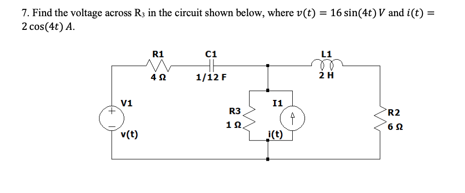 Solved = 7. Find the voltage across R3 in the circuit shown | Chegg.com