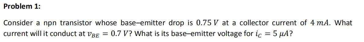 Solved Problem 1: Consider a npn transistor whose | Chegg.com