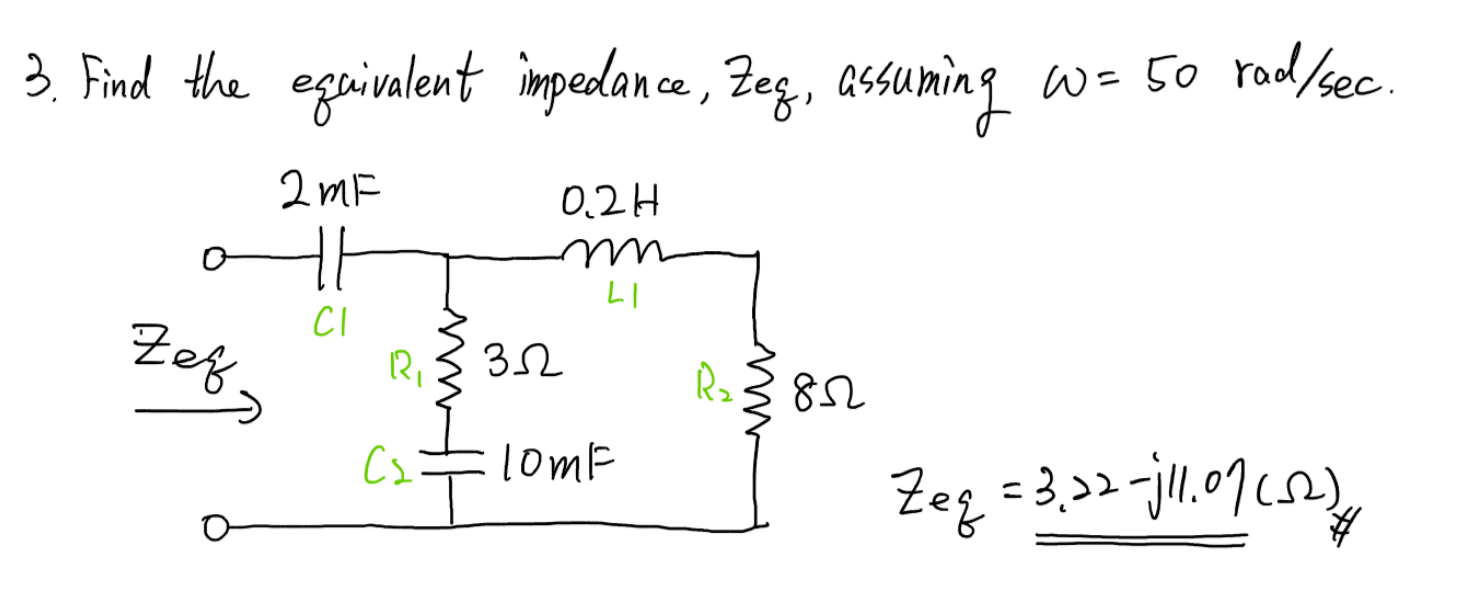 Solved 3. Find the equivalent impedance, Zeq, assuming | Chegg.com