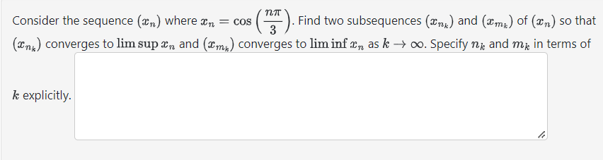 Solved Consider the sequence (xn) where xn=cos(3nπ). Find | Chegg.com