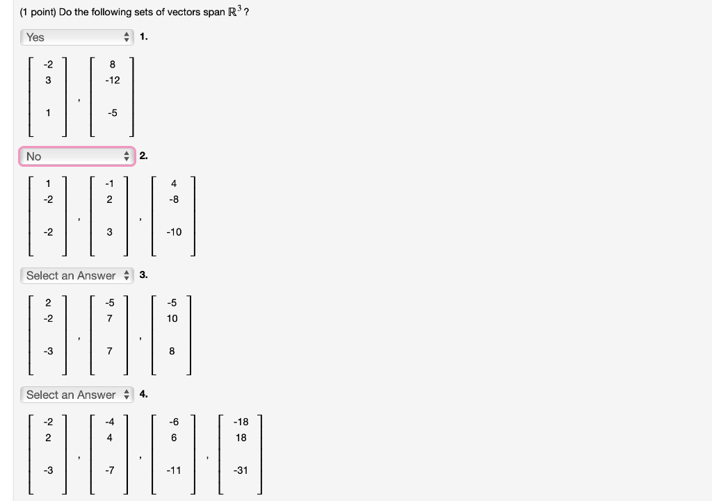 Solved (1 point) Do the following sets of vectors span R3? | Chegg.com